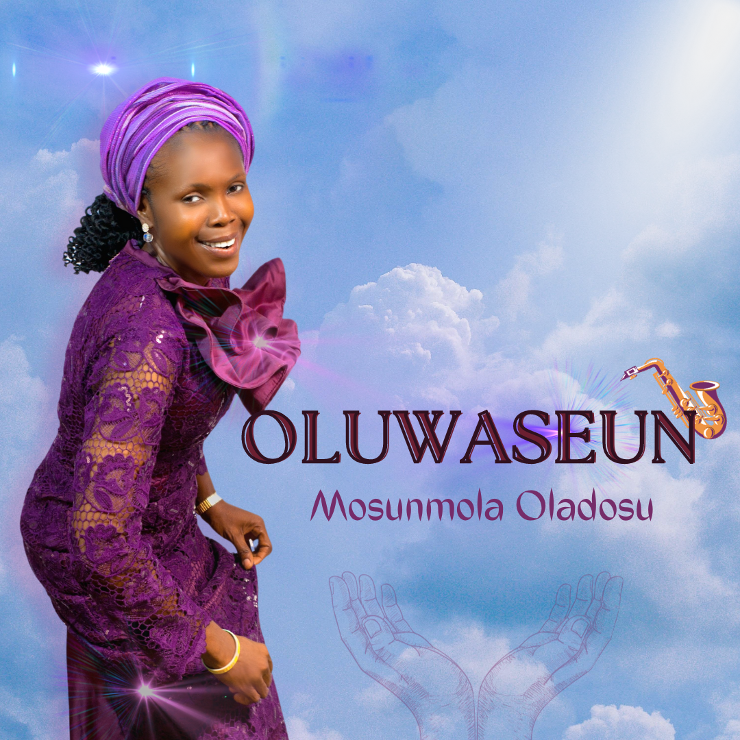 Oluwaseun by Mosunmola Oladosu (Lyrics) - Ayobami Blog